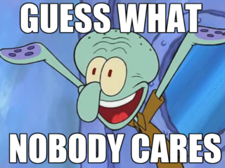 Squidward meme - 22 Memes of Your Favorite Hero - Motivator Quotes