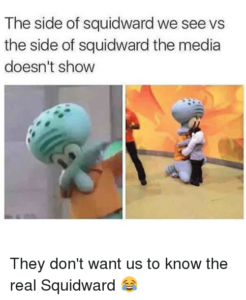 Squidward meme - 22 Memes of Your Favorite Hero - Motivator Quotes